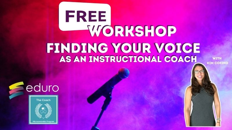 NEW Workshop: Finding Your Voice as an Instructional Coach – Eduro Learning
